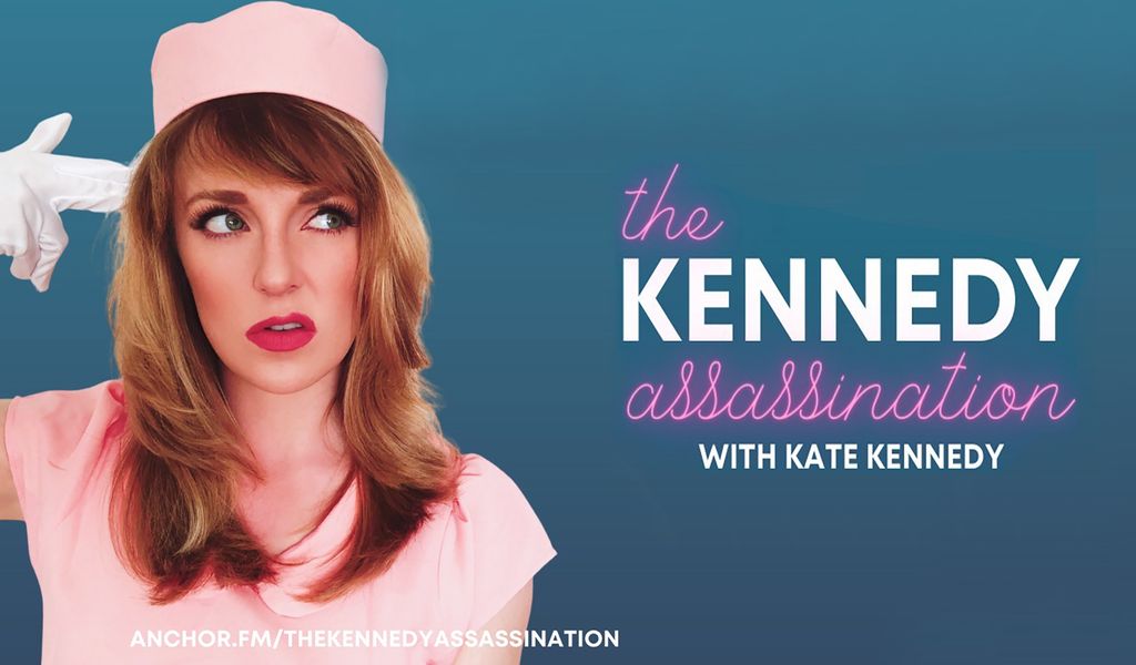 Kate Kennedy Kills It With New Kennedy Assassination Podcast Avn