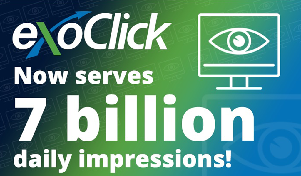 ExoClick Now Serving 7 Billion Daily Ad Impressions | AVN
